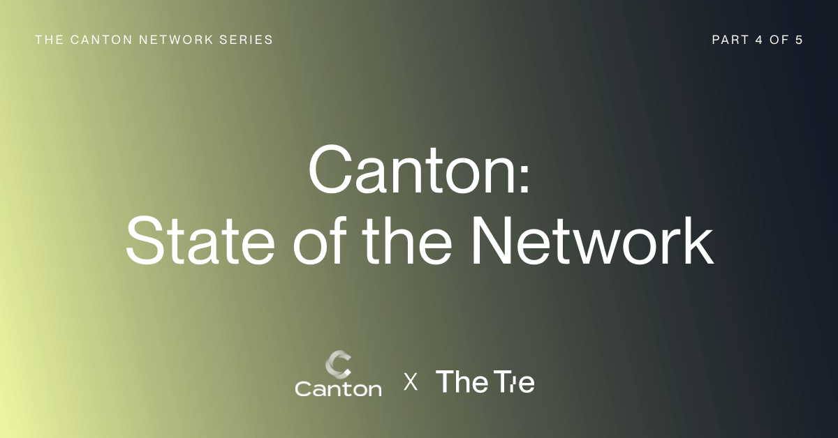 The Canton Network Series [Part 4 of 5] State of the Network